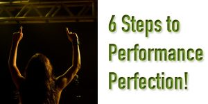 Performance Tips for Singers - 6 Steps to Performance Perfection